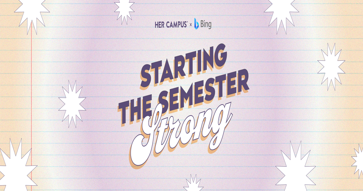Starting the Semester Strong | Her Campus